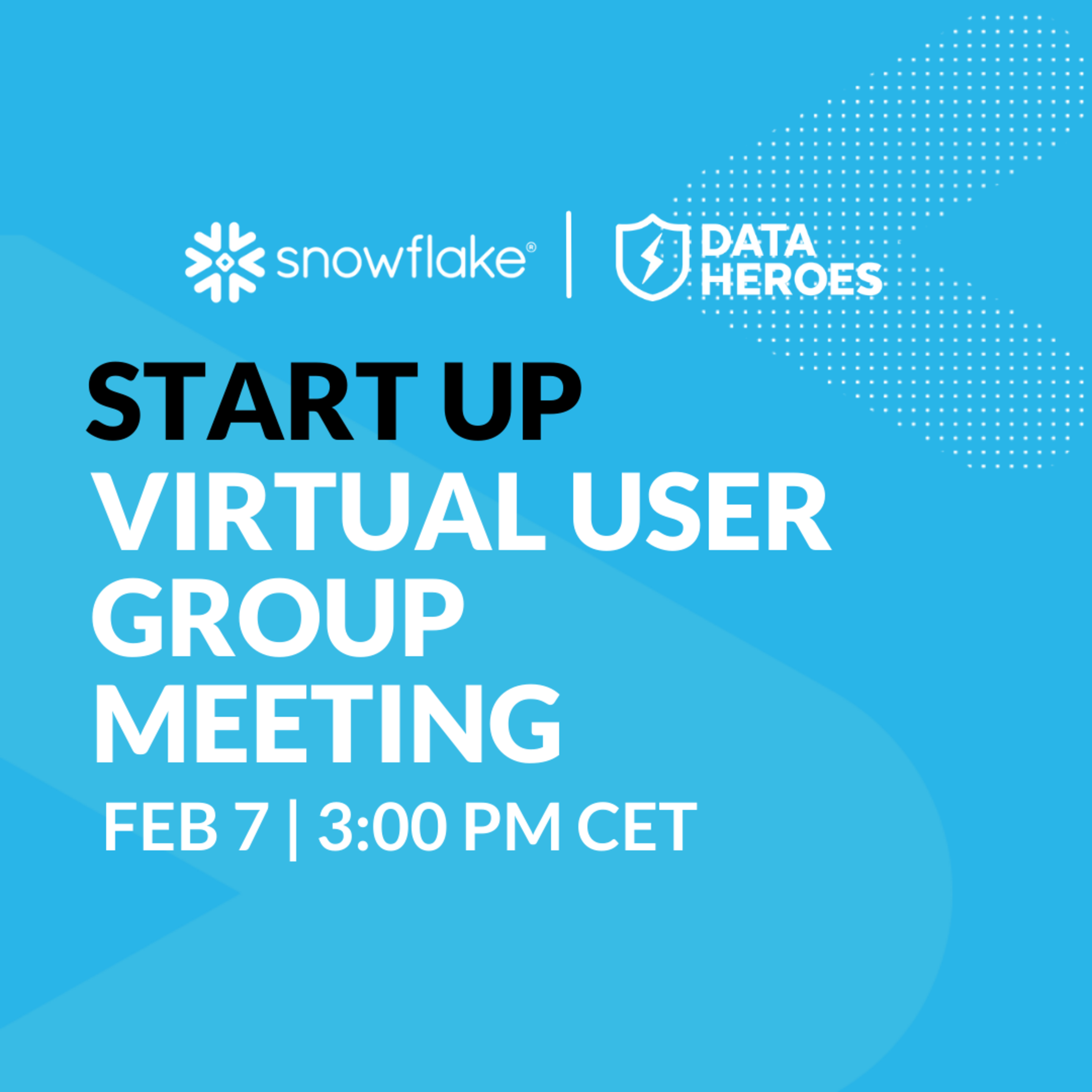 See Snowflake Startup Program Meetup on AI and Machine Learning at Snowflake User Groups ...